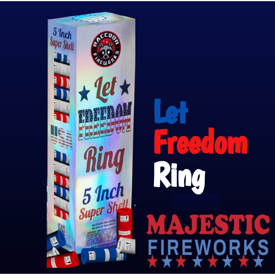 Let Freedom Ring 5″ Shells – Majestic Fireworks LLC.